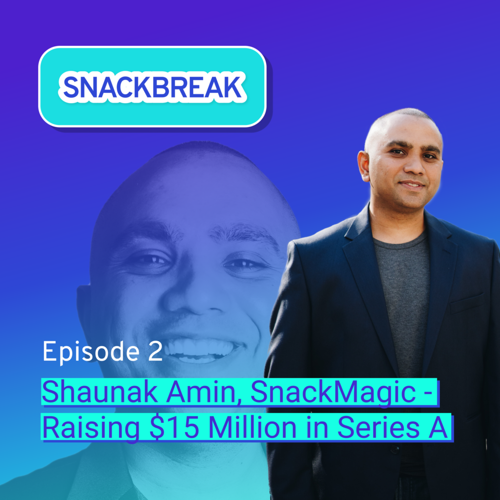 How SnackMagic Raised $15 Million in Series A - SnackMagic Blog